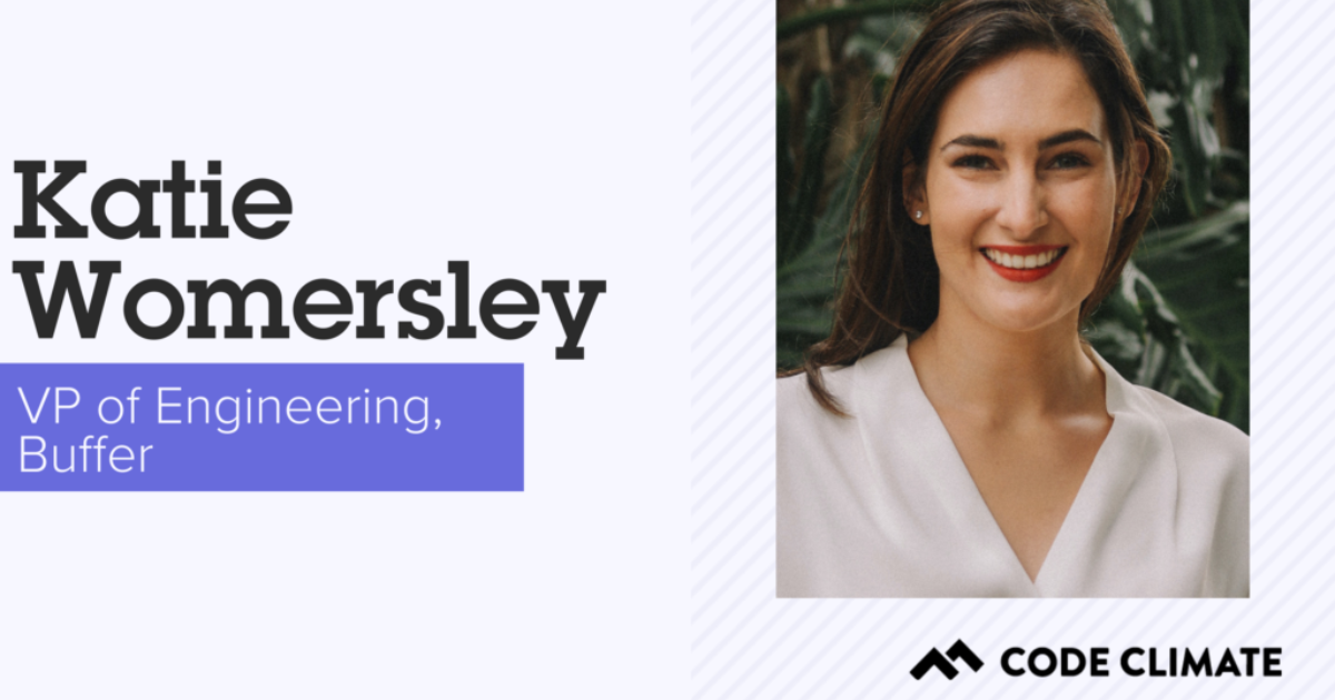 Engineering Leadership Summit: Katie Womersley, VP of… | Code Climate