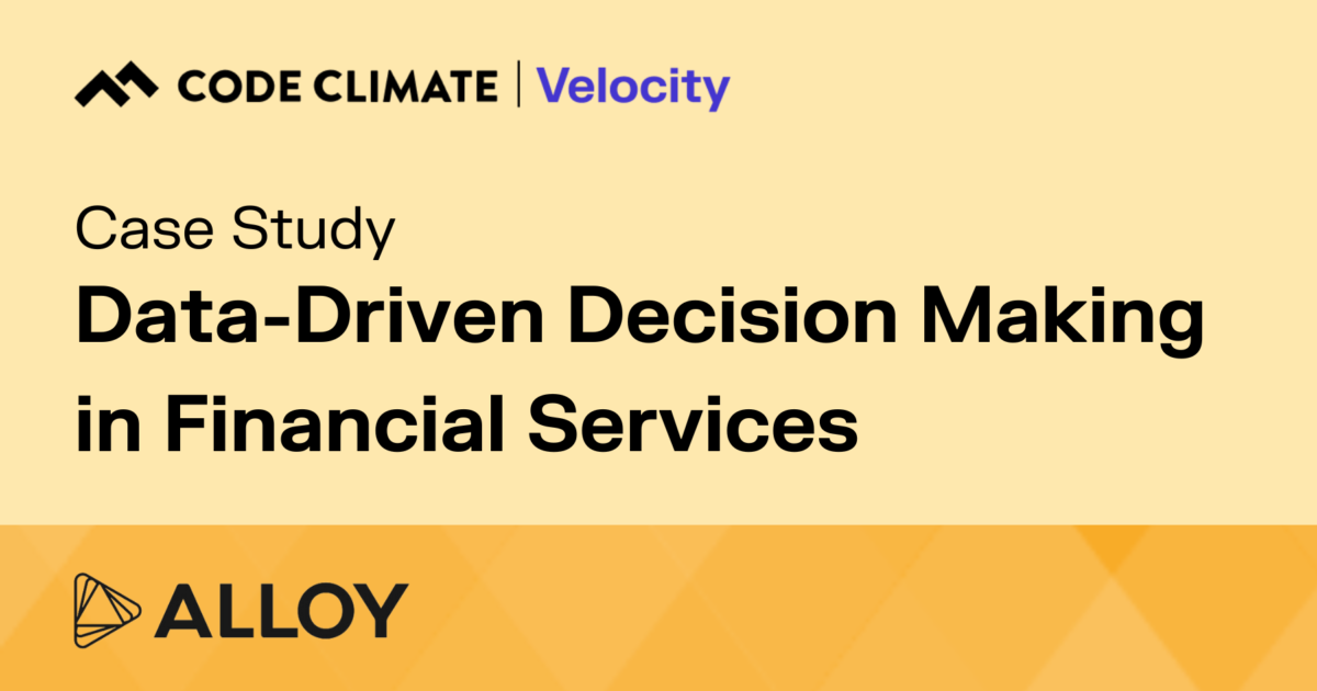 Velocity Drives Data-Driven Decision-Making at Alloy | Code Climate